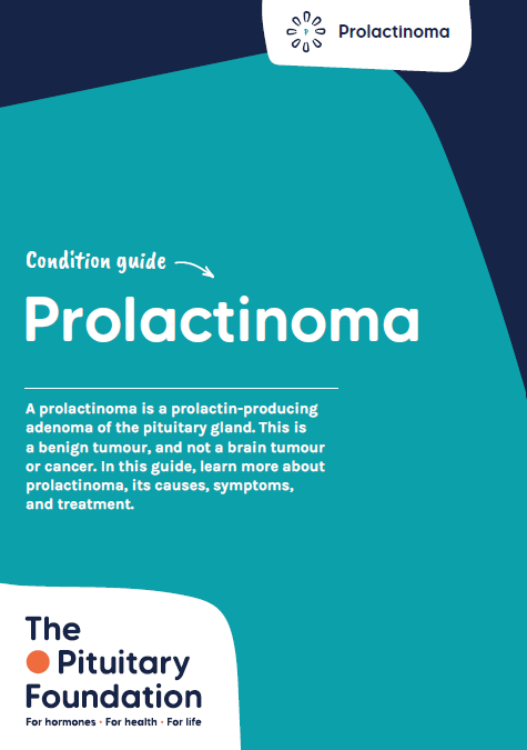Prolactinoma booklet - Pituitary Foundation
